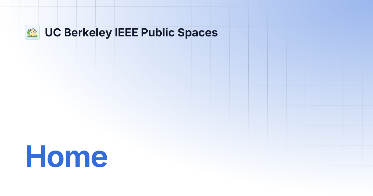 Home | UC Berkeley IEEE Public Spaces